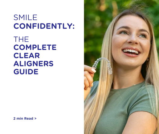 Smile Confidently: The Complete Clear Aligners Guide | The Dentists Blog